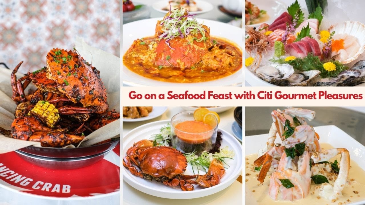Go on a Seafood Feast with Citi Gourmet Pleasures and Enjoy Exclusive ...