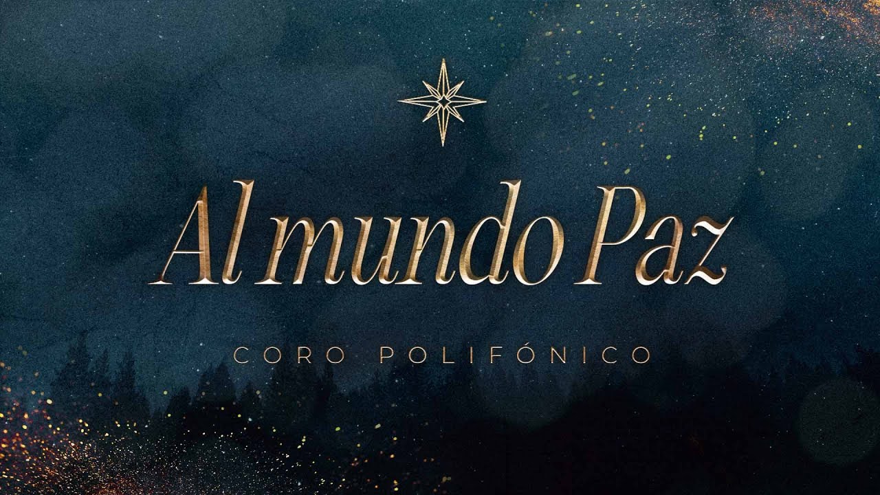 Al mundo Paz - Villancicos Cristianos #septimodelinea - YouTube
