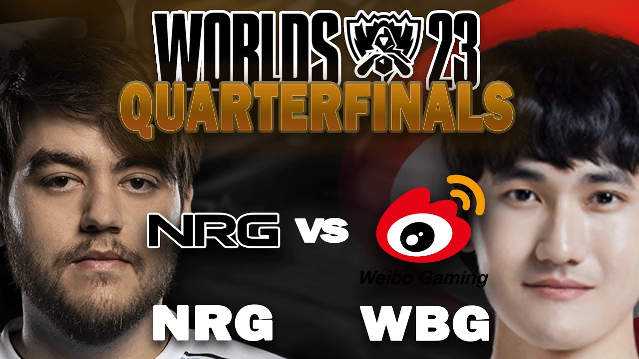 VIERTELFINALE GEHT LOS! NA vs CHINA | GAME 1 | NRG vs WBG | WORLDS 2023 QUARTERFINALS - YouTube