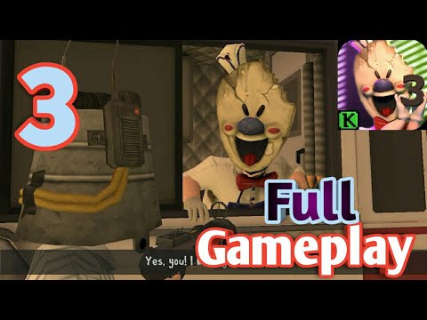 Ice Scream 3: Horror Neighborhood Full Gameplay Walkthrough Part 3 ...