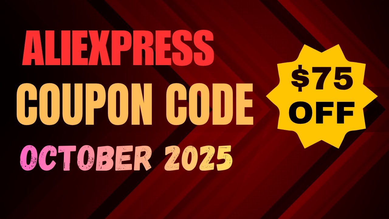 AliExpress Promo Code 2025 | Save Up to $75 OFF Deals & Discounts - YouTube
