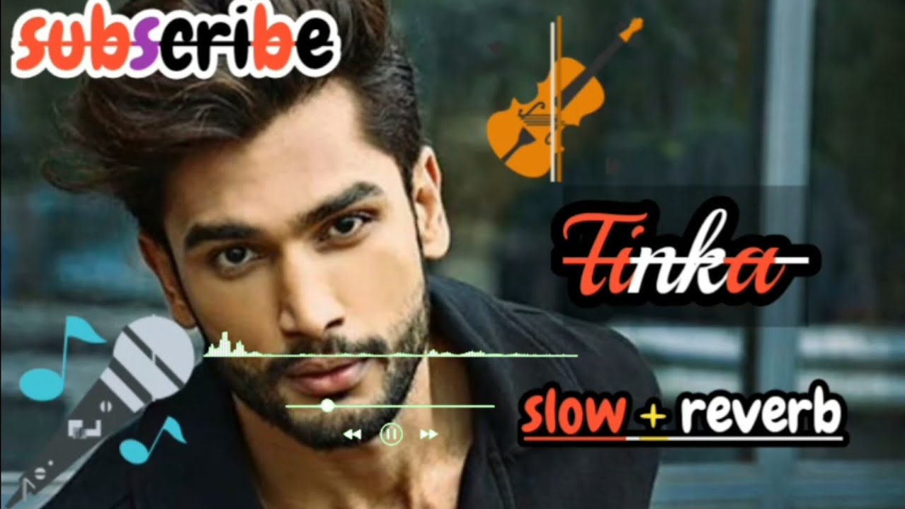 Tinka song #slow+révérb hit the first case | rehman khan |#visit_my ...