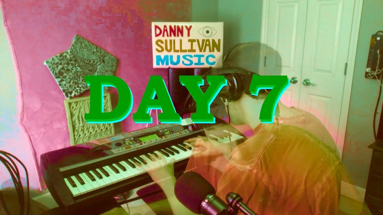 DAY 7 - New Song EVERY DAY January - YouTube