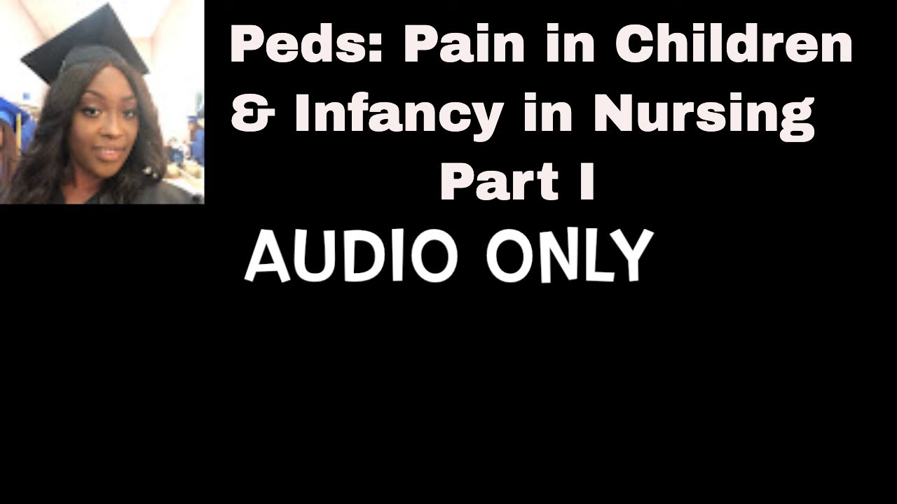 Pain in Children & Infancy and Pediatric Nursing - YouTube