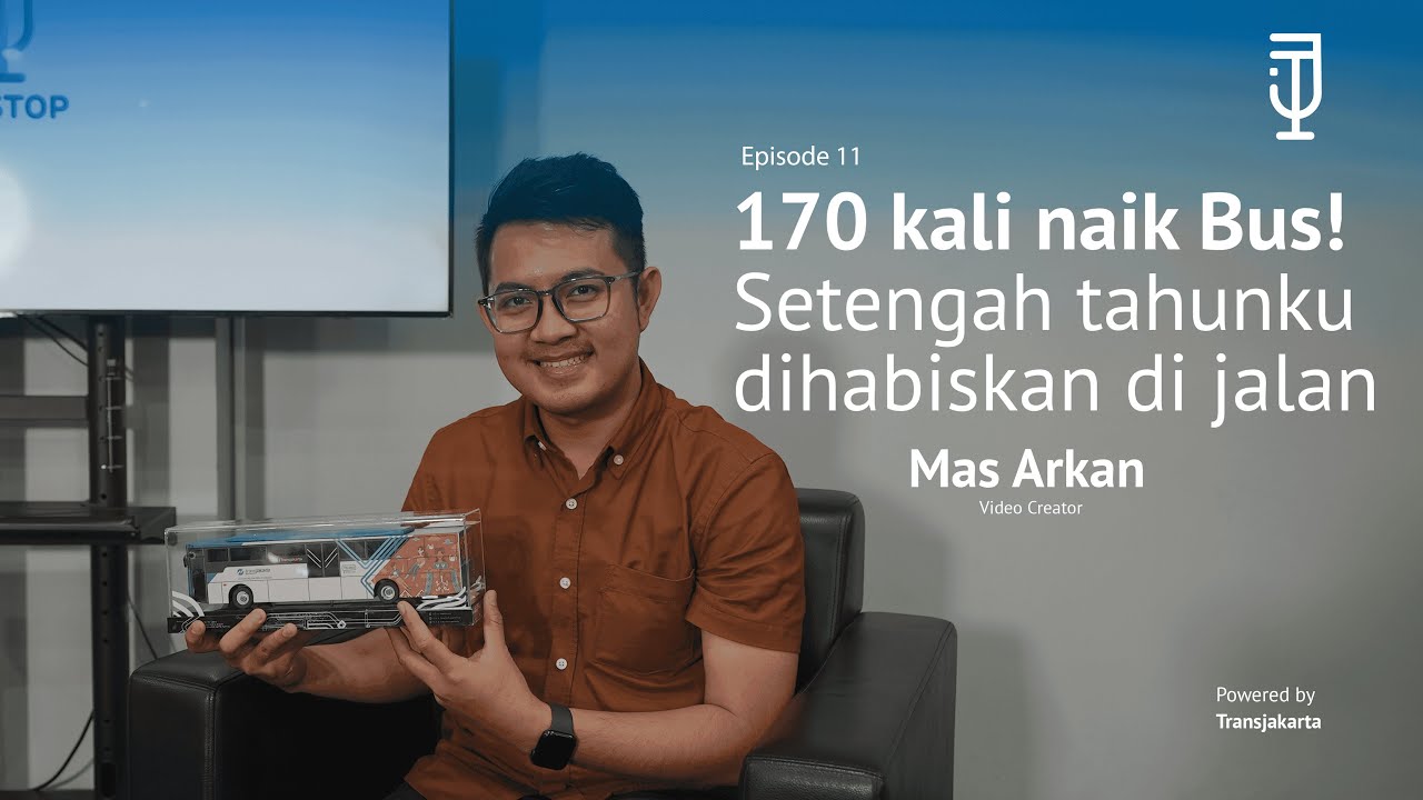 Pengalamannya naik Bus 170 kali dalam setahun membuat Mas Arkan menjadi Youtuber terkenal. - YouTube