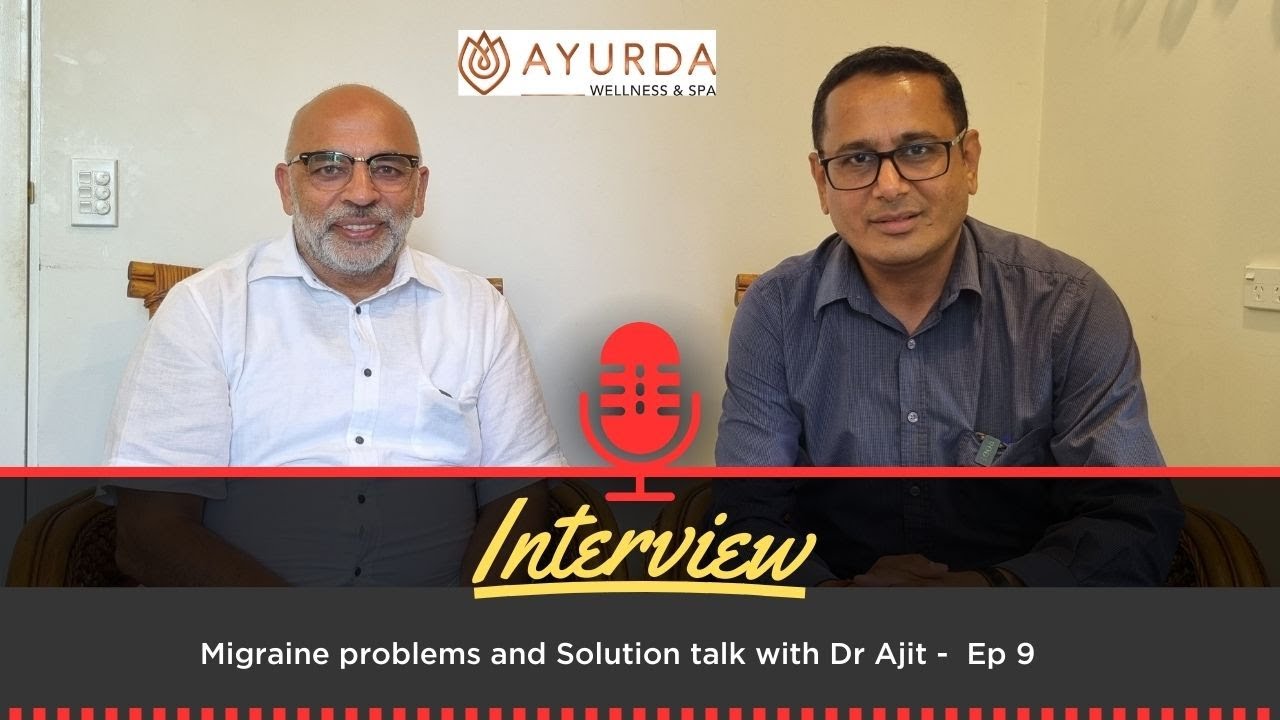 Migraine problems and Solution talk with Dr Ajit - Ep 9 - YouTube