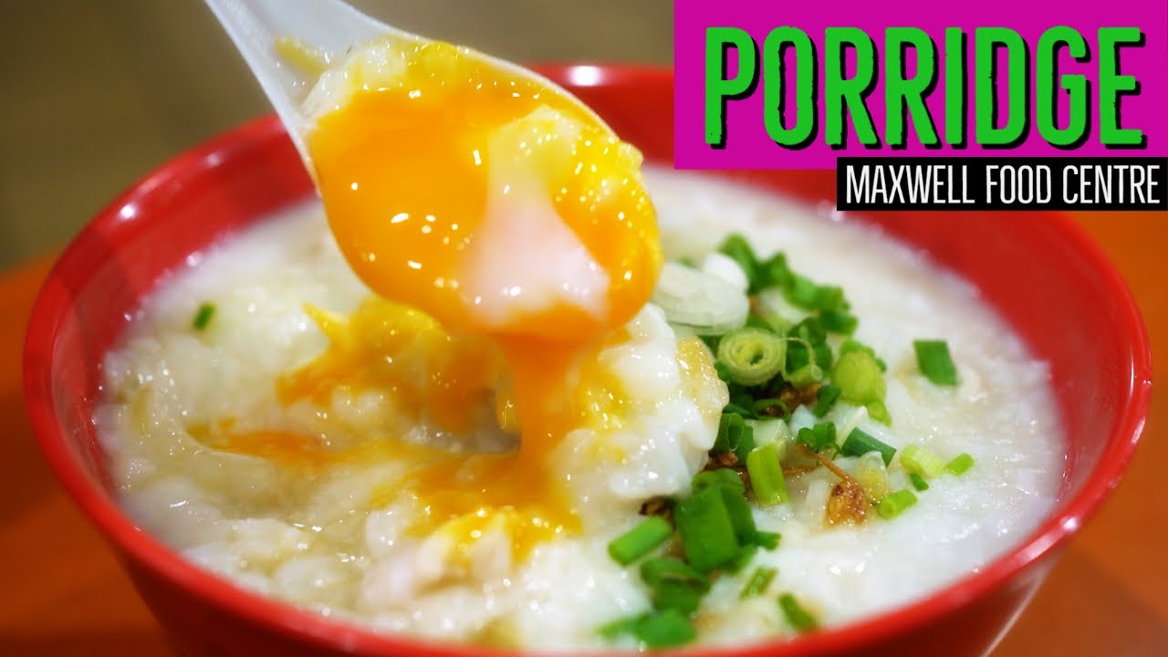 Healthy Breakfast - Hawker Food - Porridge from Maxwell Food Centre ...