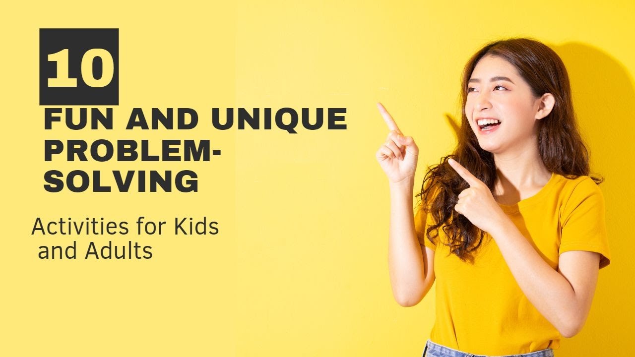 10 Fun And Unique Problem Solving Activities For Kids And Adults YouTube 10-fun-and-unique-problem-solving-activities-for-kids-and-adults-youtube