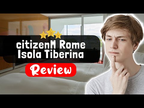 Recensione dell'hotel citizenM Roma Isola Tiberina - Ecco la mia storia COMPLETA