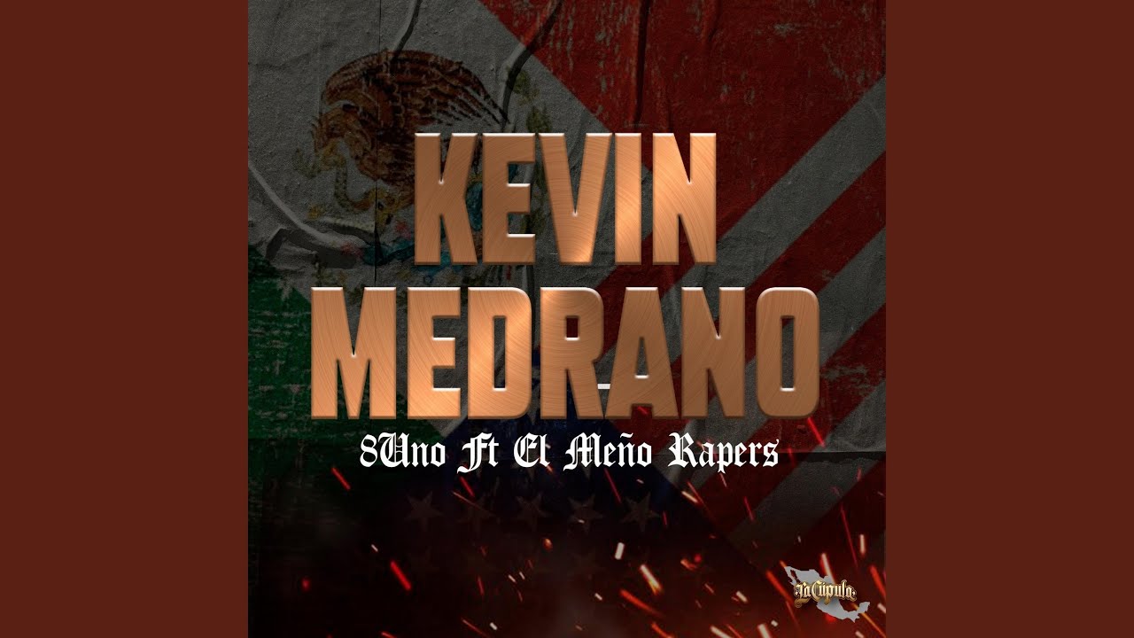Kevin Medrano (feat. El Meño Rapers) - YouTube