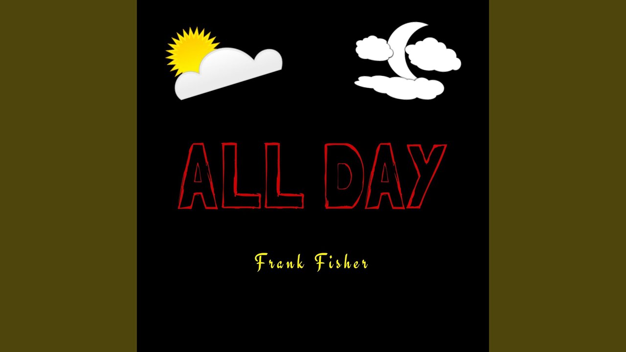 All Day - YouTube