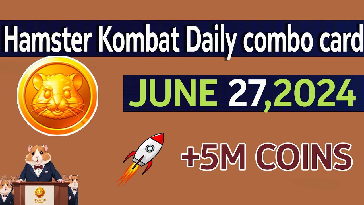 Hamster Kombat Daily Combo June 27, 2024 | Daily Combo Cards Today | 5M ...