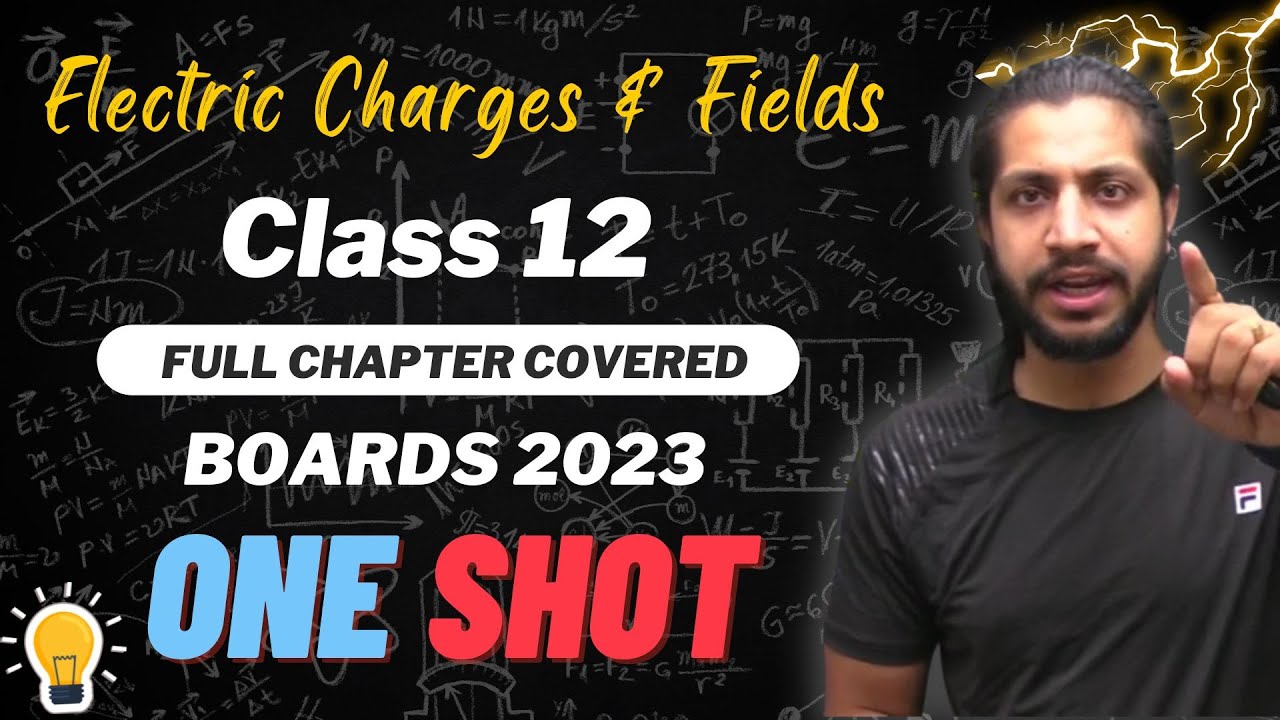 Class 12th Physics I Ch-01 One Shot I Electric Charges & Fields I Boards 2023 I Vinod Kumar Behl ...