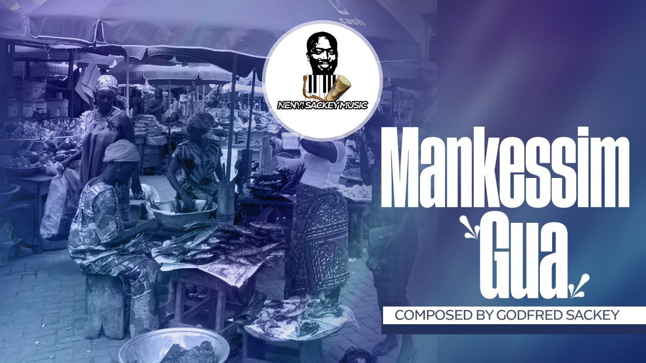 MANKESSIM GUA BY GODFRED SACKEY - YouTube