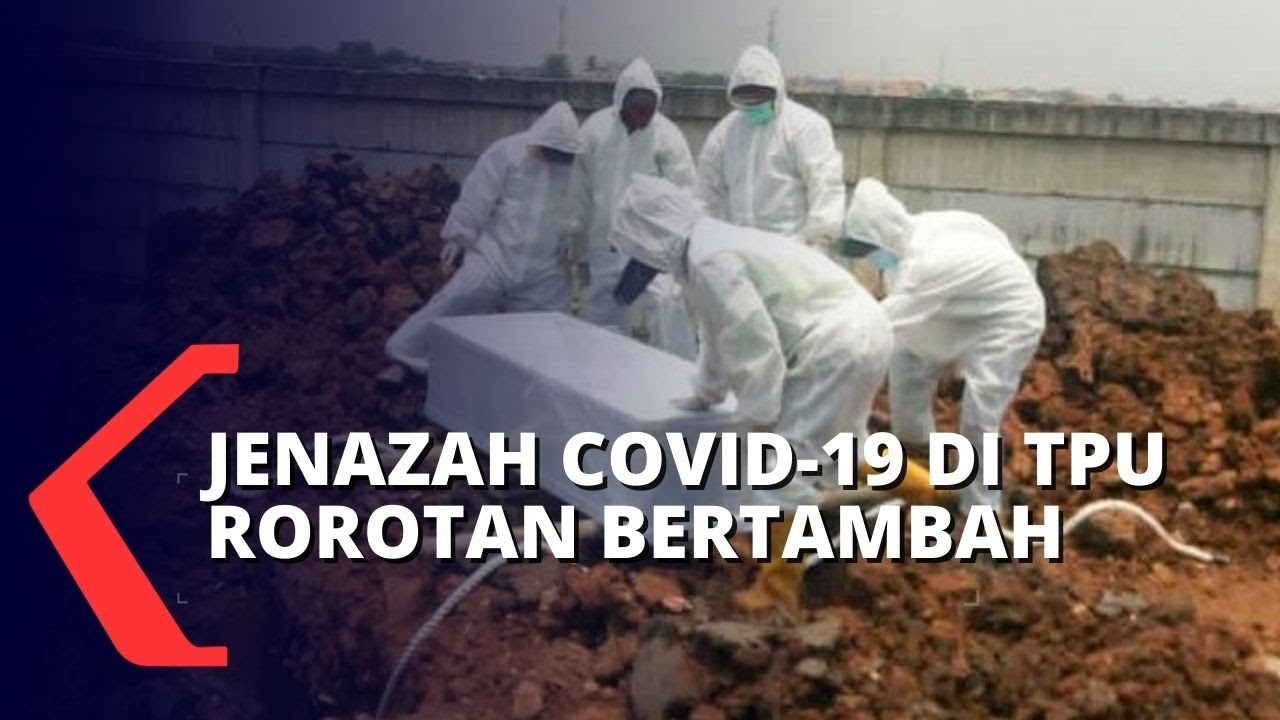 TPU Rorotan Terus Bertambah, Hari Ini Sudah Ada 10 Jenazah Covid-19 ...