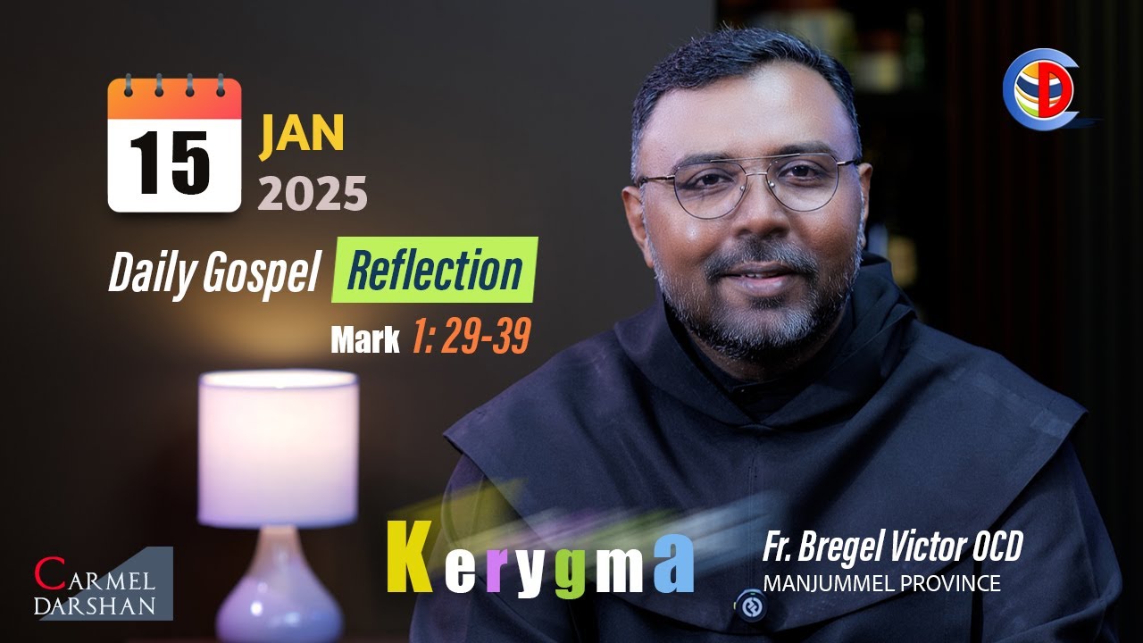 15 JANUARY 2025 #daily-Gospel_Reflection_in_English KERYGMA FR. BREGEL VICTOR OCD - YouTube