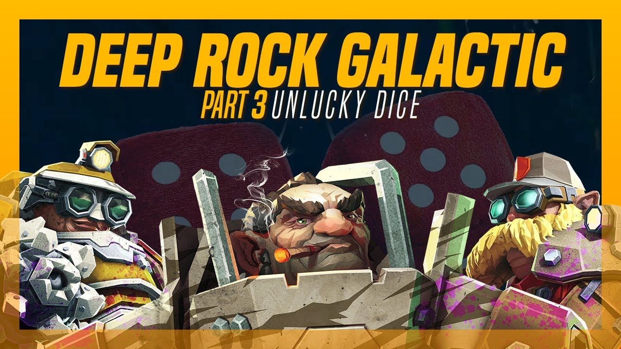 Unlucky Dice? | Deep Rock Galactic | Part 3 - YouTube