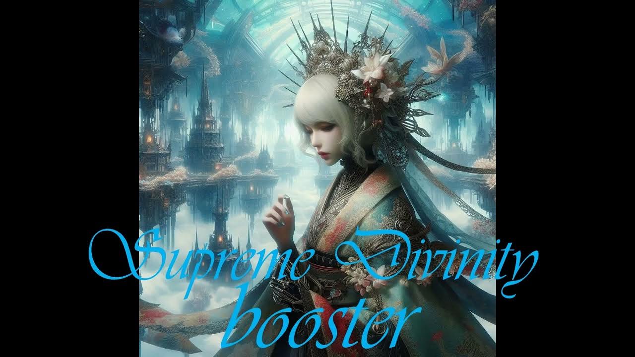 Supreme Divinity, Divine Omnipotence, Divinopotence, Meta Divinity, booster - YouTube