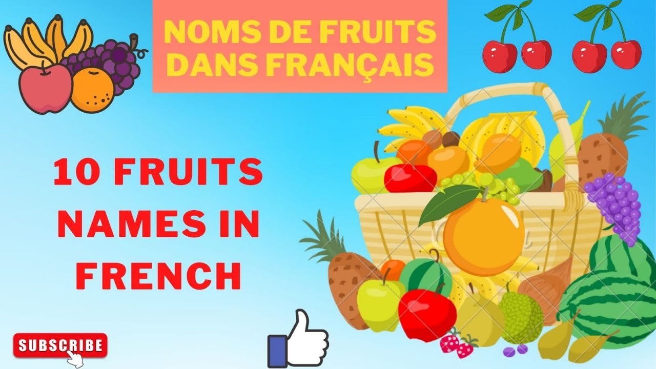 10 Fruit Names In French (Basic French Vocabulary) - YouTube