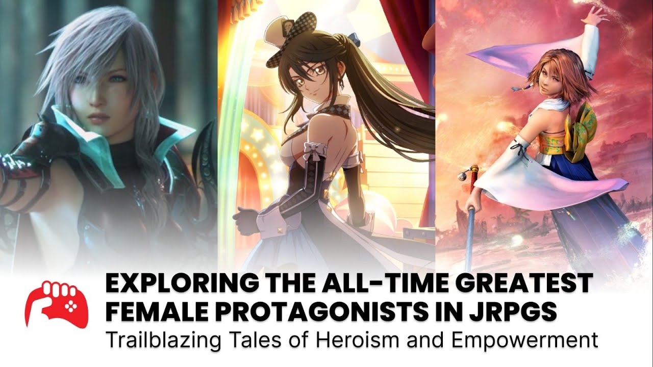 All Time Greatest Female Protagonists in JRPGs - YouTube