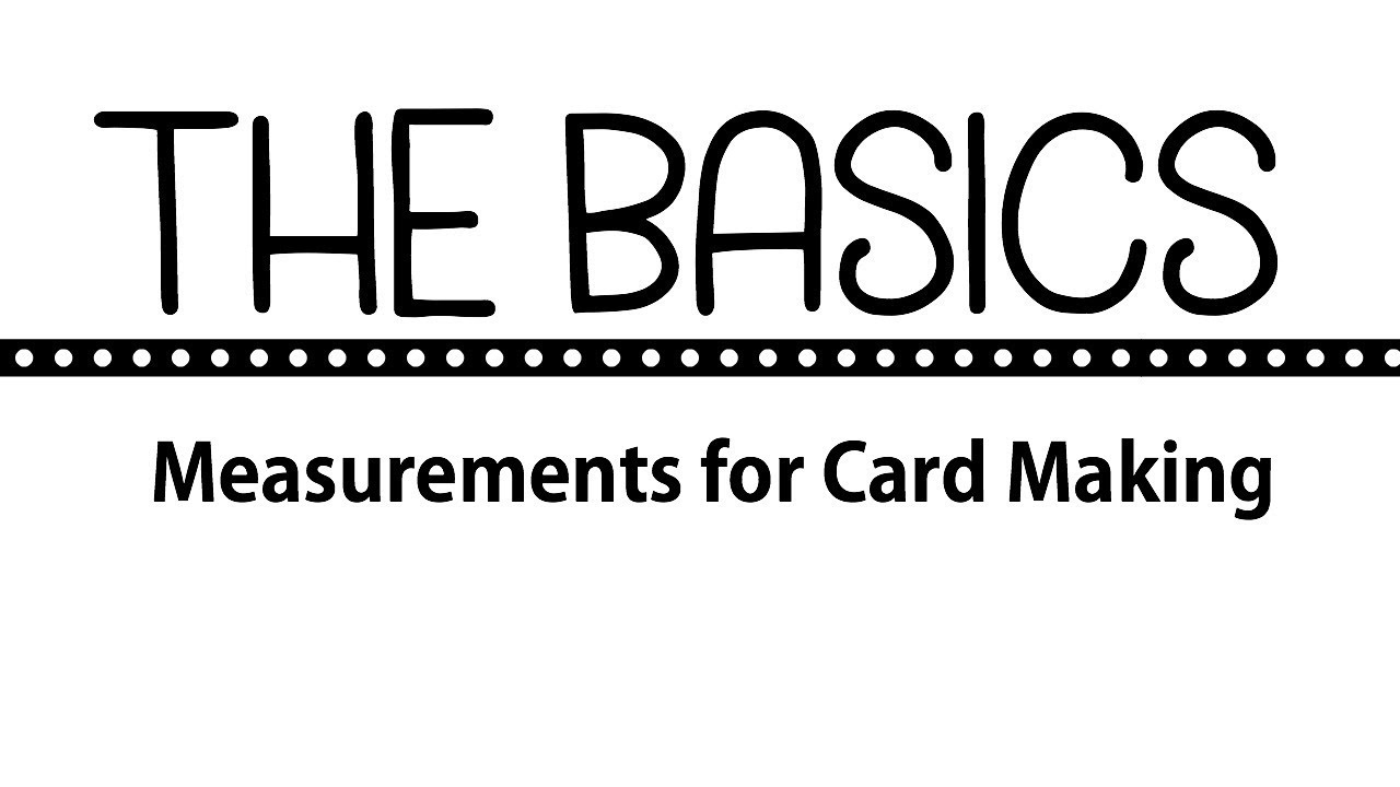 The Basics: Measuring For Card Making - YouTube