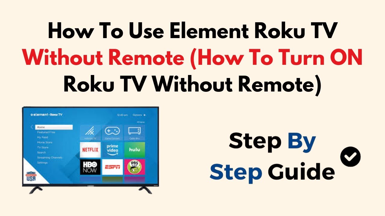 How To Use Element Roku TV Without Remote (How To Turn ON Roku TV ...
