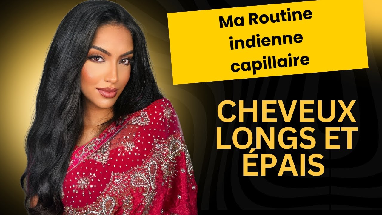 Secrets Indiens Révélés : pour des Cheveux Longs, Épais et Brillants ...
