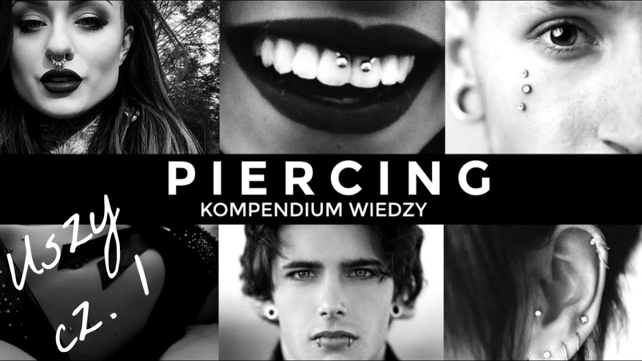 PIERCING USZU - WSZYSTKO CO CHCESZ WIEDZIEĆ | #2 - YouTube
