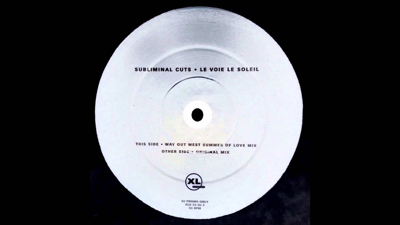 Subliminal Cuts - Le Voie Le Soleil (Way Out West Summer Of Love Mix ...