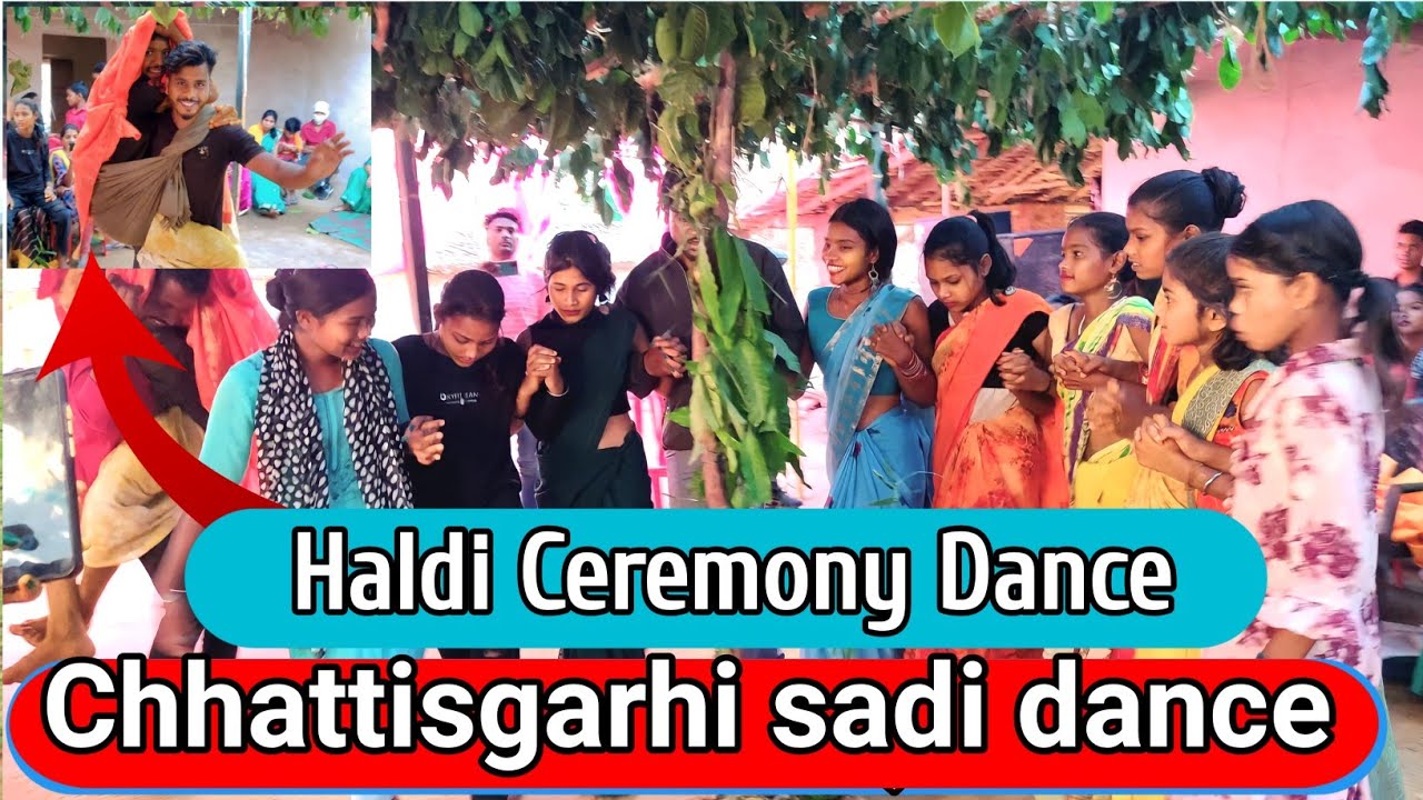 Haldi Ceremony Super Dance || Cg sadi dance - YouTube