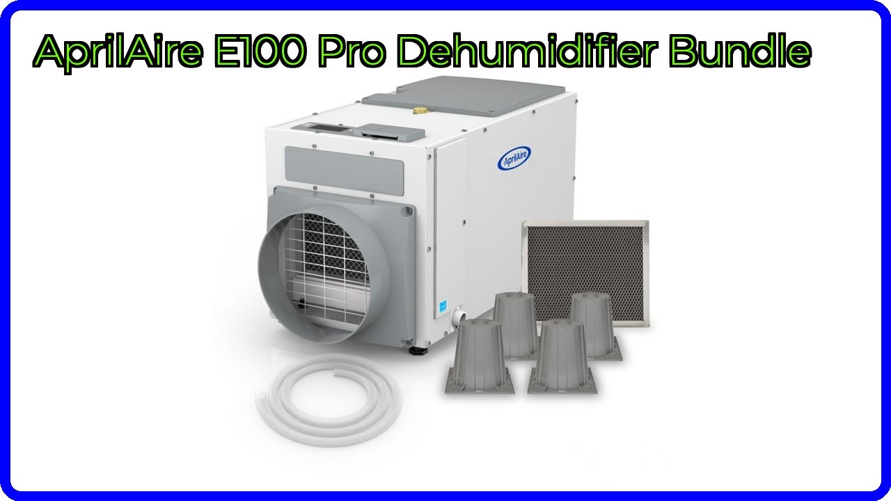 REVIEW (2026): AprilAire E100 Pro Dehumidifier Bundle. ESSENTIAL ...