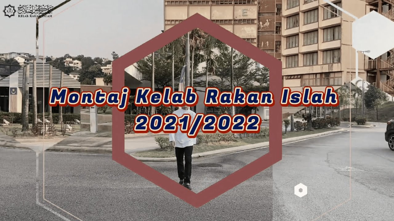 TAYANGAN MONTAJ KELAB RAKAN ISLAH 2022 - YouTube