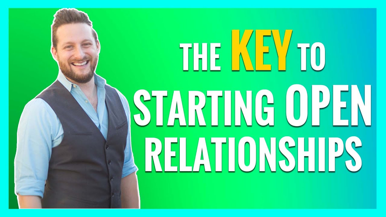 "Open Relationships" - The Right Way to Start One (Without this You ...