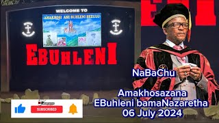 Nabachu Inhlalisuthi Ebuhleni Bamanazaretha 06 July 2024 Inkonzo ...