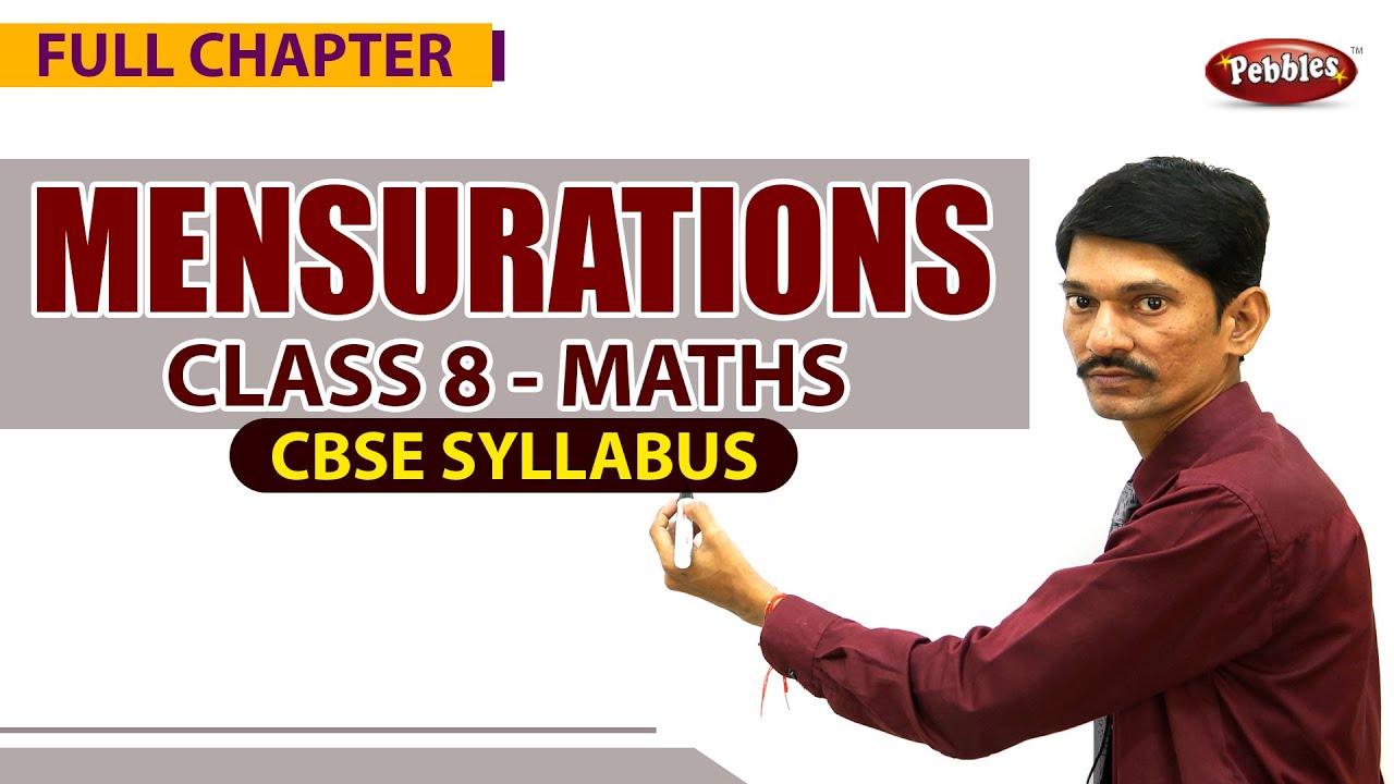 Mensurations Full Chapter 8th Class Maths CBSE Syllabus Mathematics Mensurations Full Chapter 8th Class Maths CBSE Syllabus Mathematics