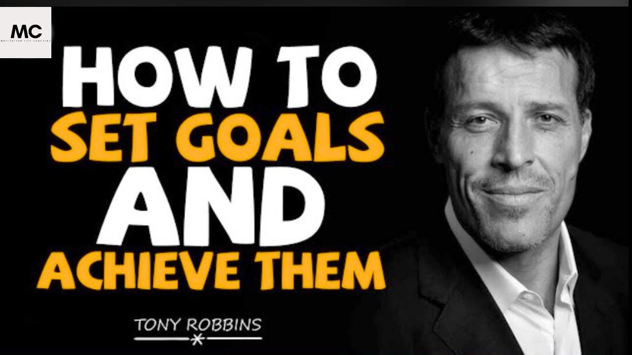 How To Set Goals and Achieve Them | Tony Robbins Motivation 2024 ...