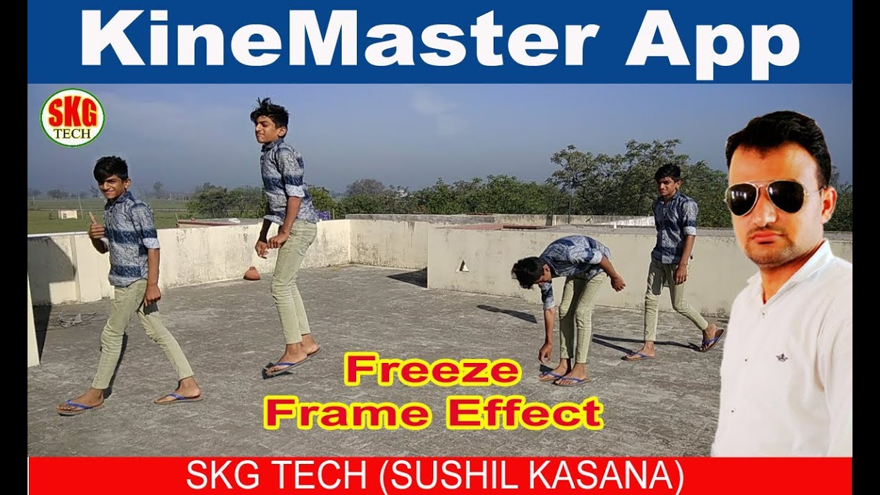 #kineMaster tutorials Freeze Frame Effect-by SKG TECH - YouTube