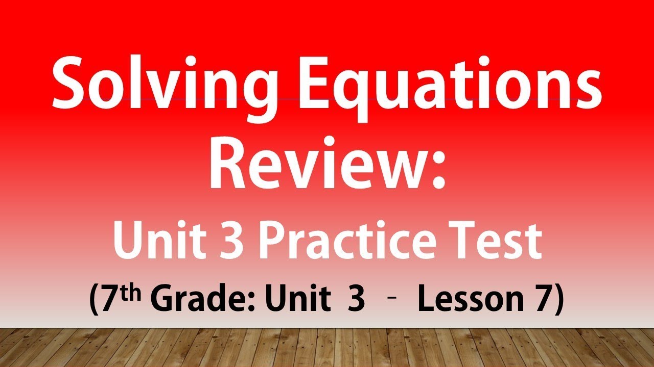 Solving Equations Review: Unit 3 Practice Test Review (7th Grade Unit 3 ...