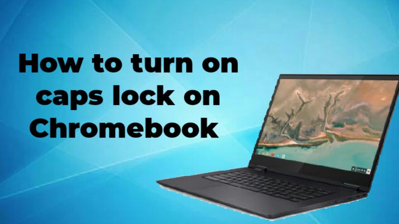 Turn ON CAPS LOCK On Chromebook How To Turn On Caps Lock On turn-on-caps-lock-on-chromebook-how-to-turn-on-caps-lock-on