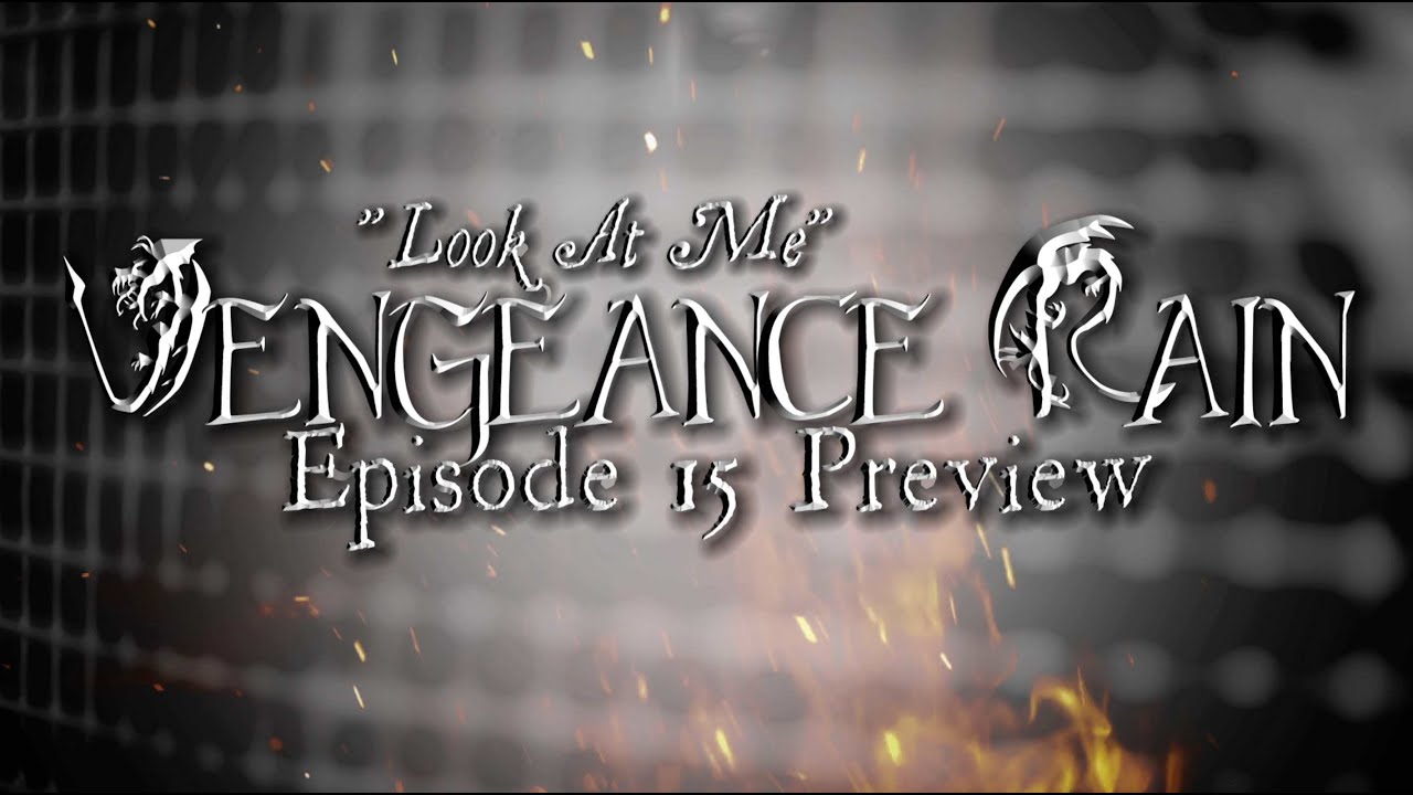 Vengeance Rain [Episode 15 Preview] "Look At Me" - YouTube