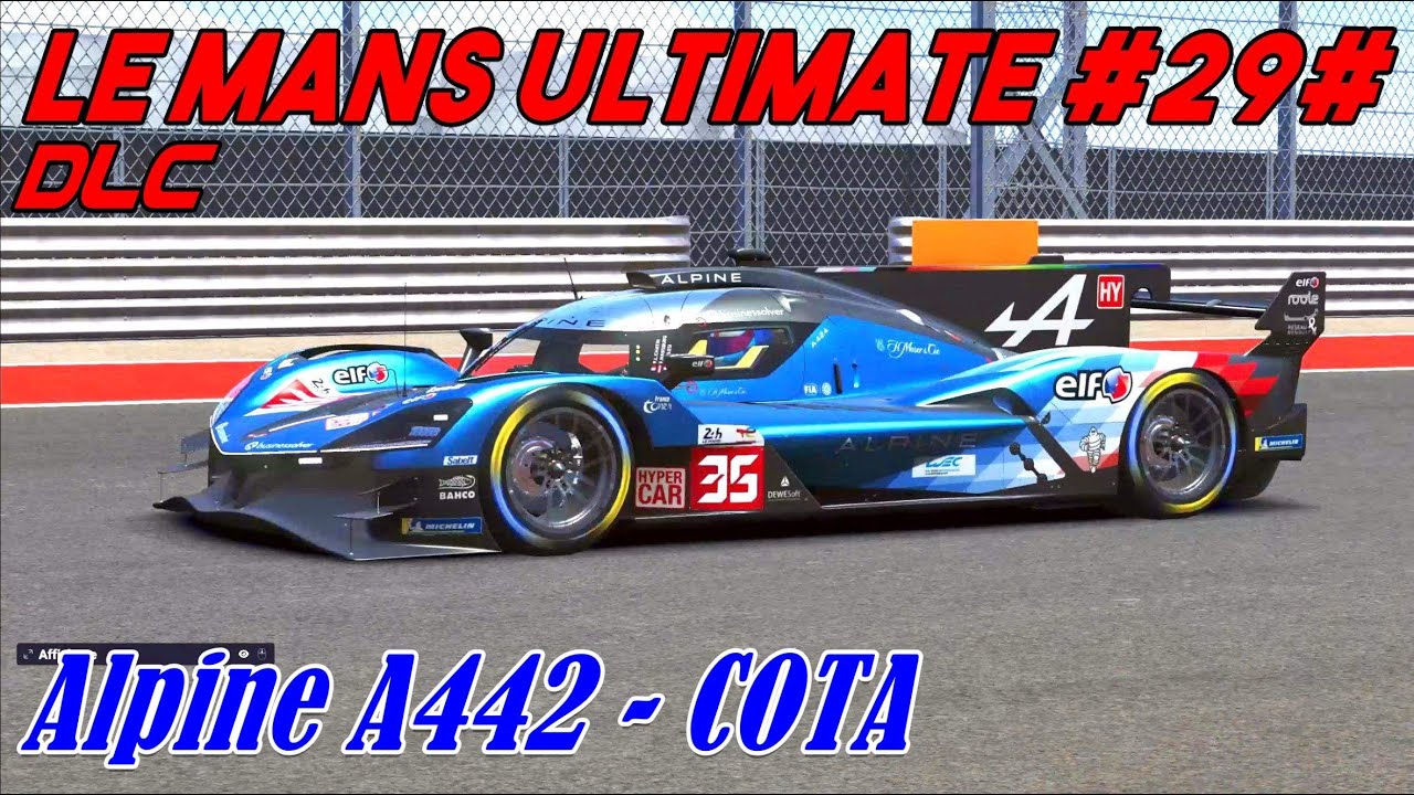 Le Mans ultimate #29# DLC # Alpine A424 - COTA - YouTube