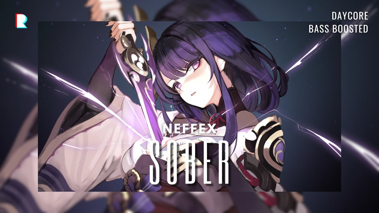 Daycore x Bass Boosted // NEFFEX - Sober - YouTube
