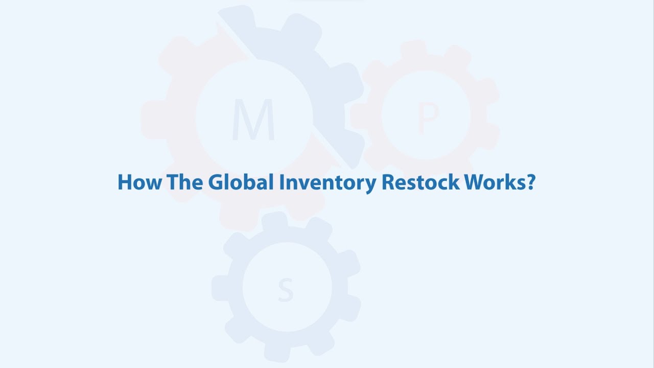 How The Global Inventory Restock Works? - YouTube