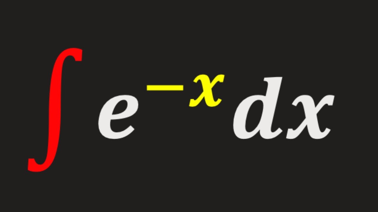 What is the Integration of e^-x? (e to the power minus x) | Integral of ...