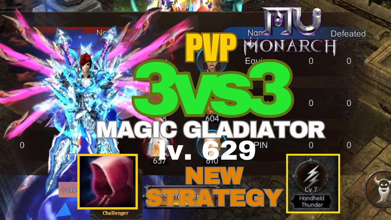 MU MONARCH - LV. 629 Magic Gladiator - 3vs3 - PVP #mumonarch #mu # ...