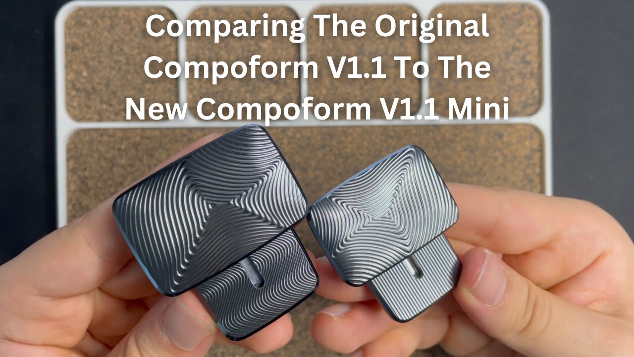 Comparing The Original Compoform V1.1 To The New Compoform V1.1 Mini ...