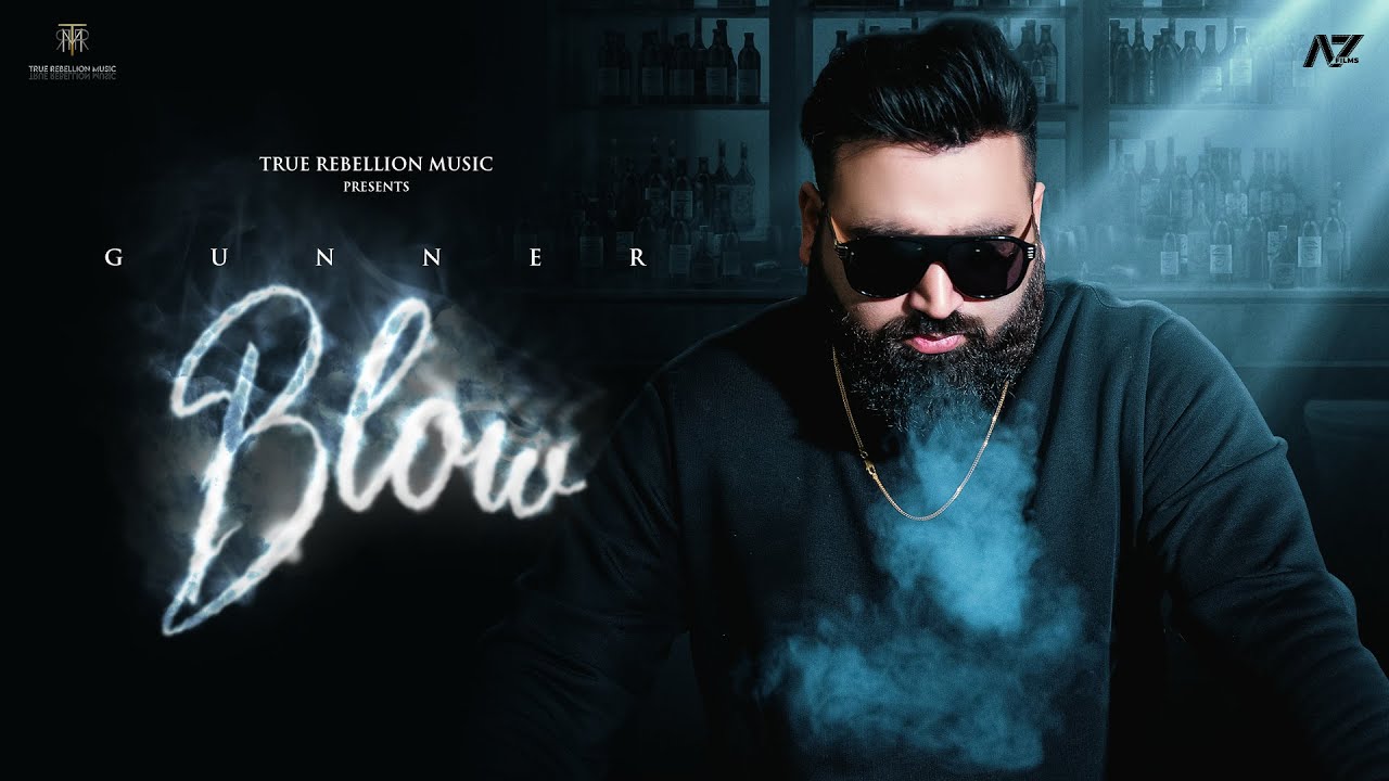BLOW (OFFICIAL VIDEO) GUNNER | JSB MUSIC | TRUEREBELLIONMUSIC | LATEST ...