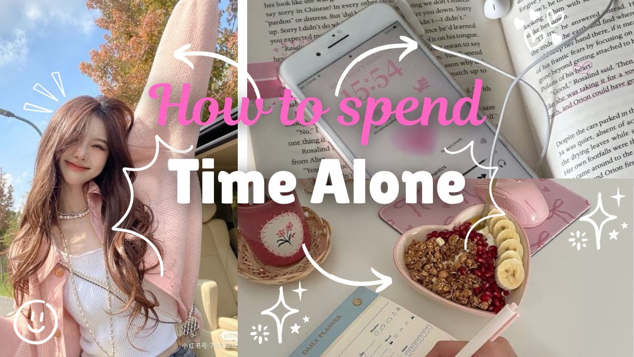 𝐒𝐩𝐞𝐧𝐝 𝐭𝐢𝐦𝐞 𝐚𝐥𝐨𝐧𝐞 💗|| 𝐓𝐡𝐢𝐧𝐠𝐬 𝐭𝐨 𝐝𝐨 𝐢𝐧 𝐚𝐥𝐨𝐧𝐞 𝐭𝐢𝐦𝐞|| 𝐡𝐨𝐰 𝐭𝐨 𝐛𝐞 𝐚𝐥𝐨𝐧𝐞 - YouTube