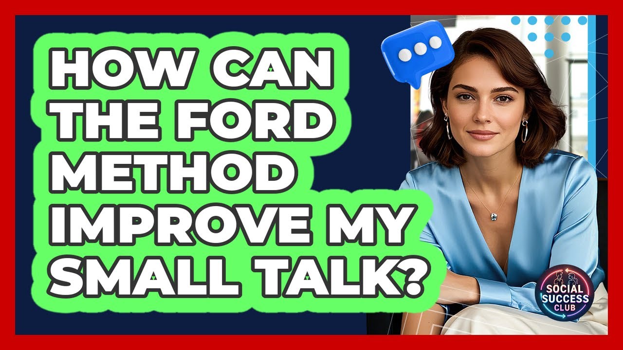 How Can The FORD Method Improve My Small Talk? - YouTube
