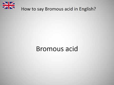 How to say Bromous acid in English? - YouTube